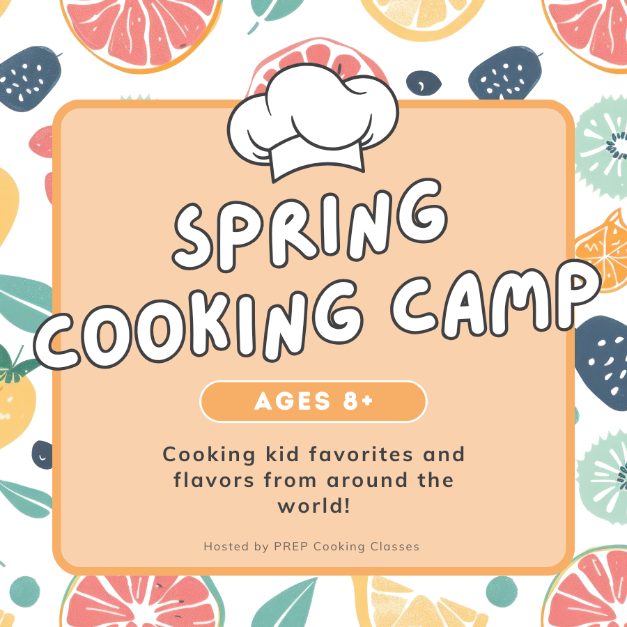 Spring Kids' Camp (April 6 - 9) 10:00 AM – PREP Cooking Classes